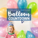 New Year’s Eve Balloon Countdown - Toddler Approved